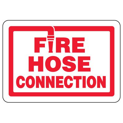 Fire Hose Connection - Safety Sign – RussmillSafety.com